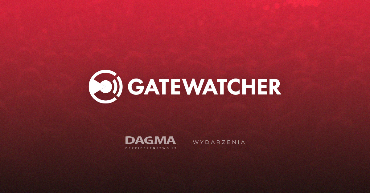 Gatewatcher – Poznaj rozwiązanie NDR - wydarzenia - DAGMA Bezpieczeństwo IT